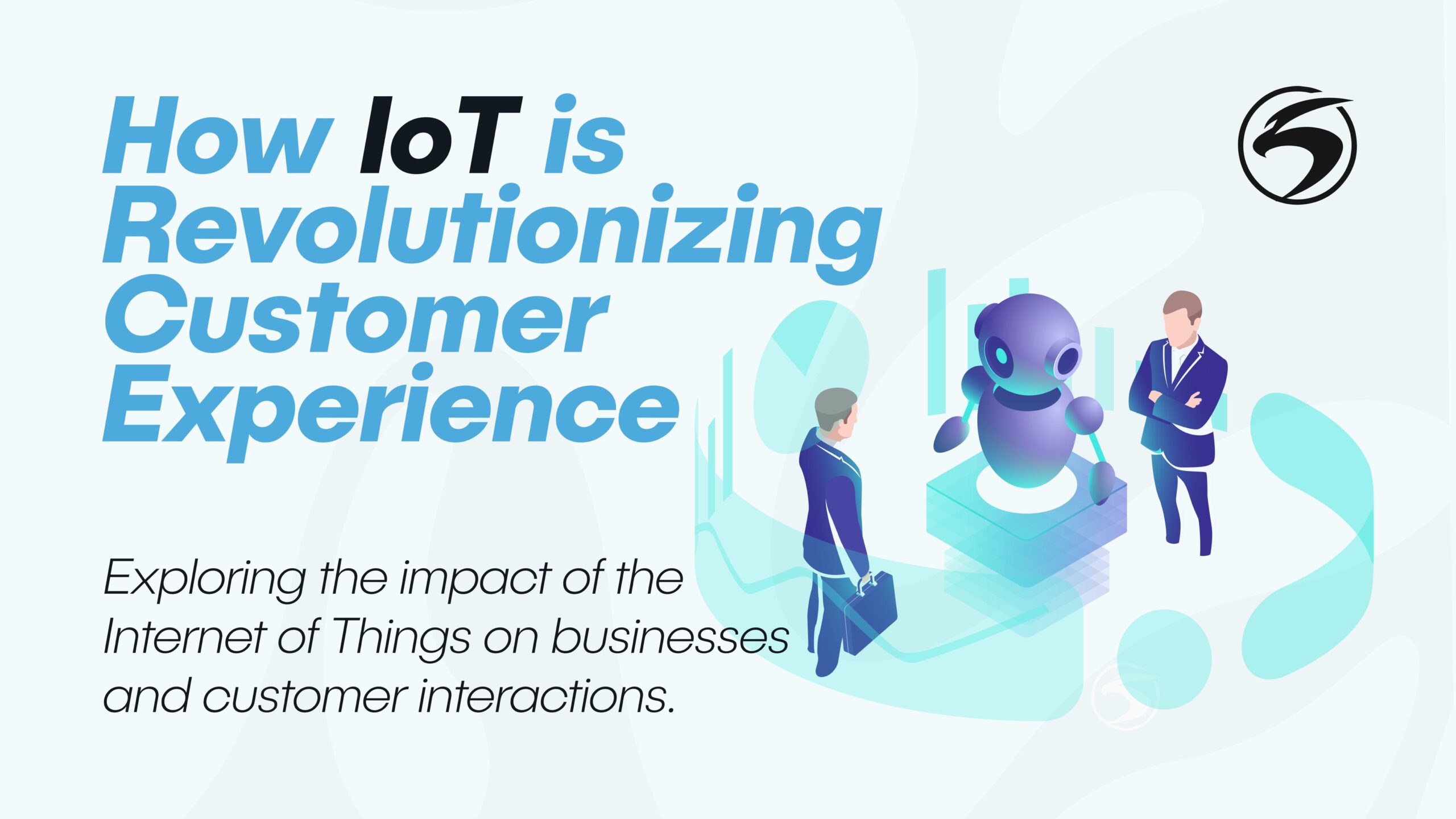 IoT Revolutionizing Customer Experience? Let see how